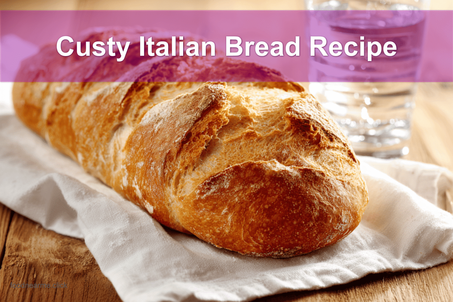 Custy Italian Bread: Easy Recipe for Soft, Flavorful Loaves